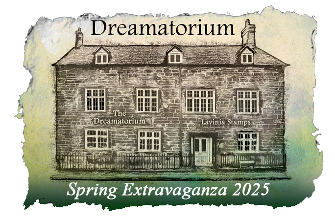 Dreamatorium Challenge - Lavinia Stamps